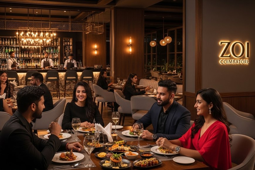 ZOI Coimbatore: A Classy Restaurant and Nightlife